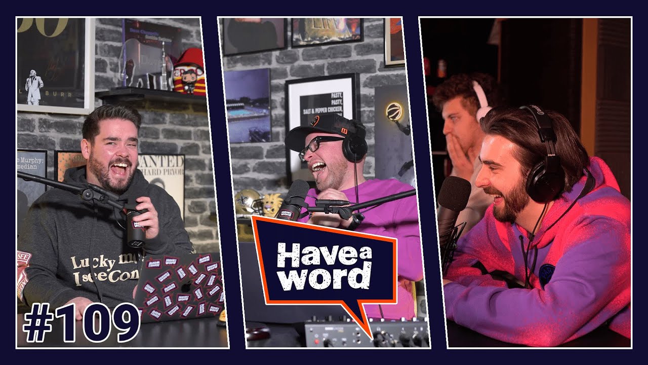 Adam & Dan | Have A Word Podcast #109 - YouTube