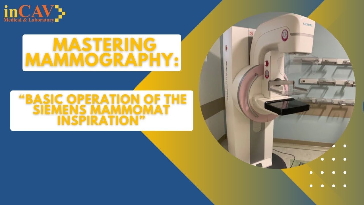 " MASTERING MAMMOGRAPHY: BASIC OPERATION OF THE SIEMENS MAMMOMAT INSPIRATION" - YouTube