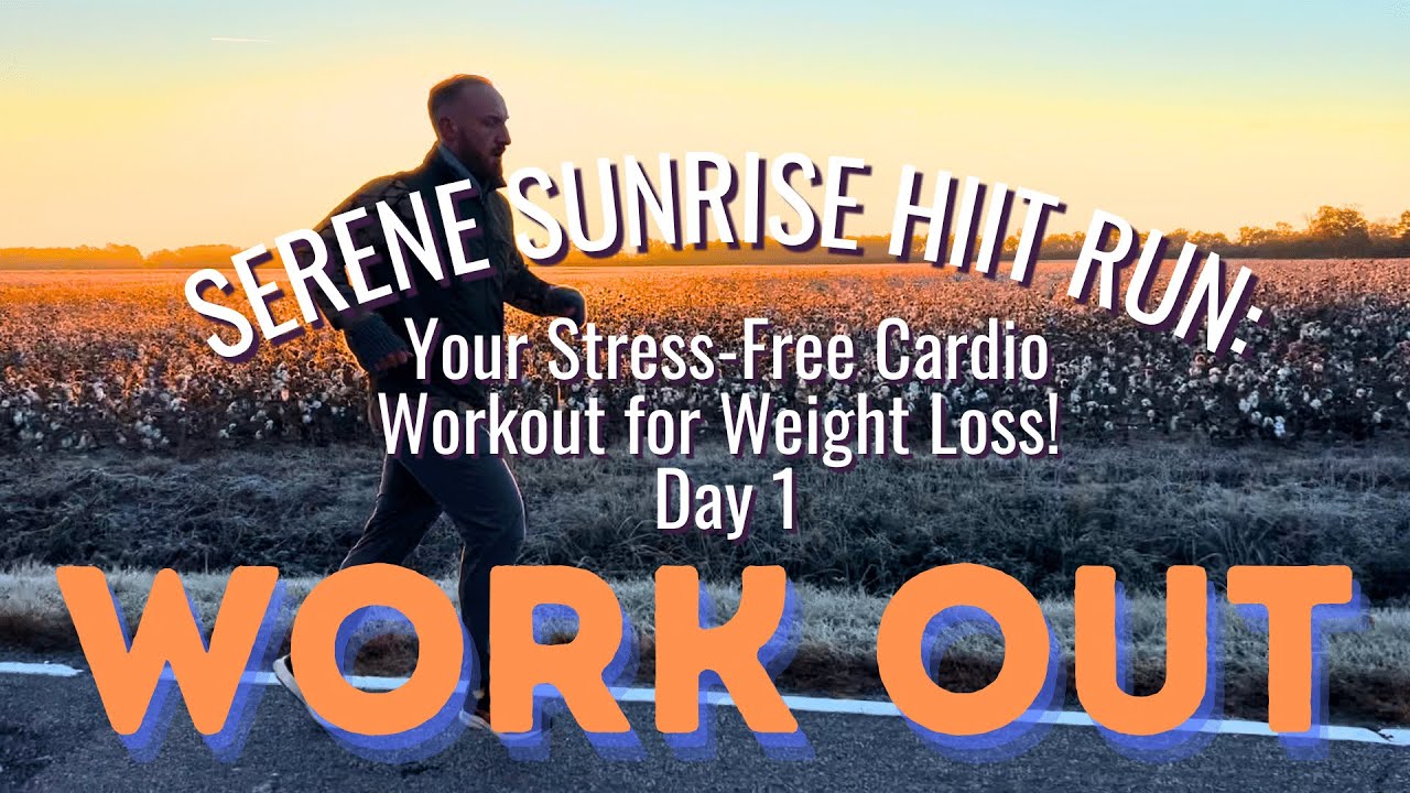 Serene Sunrise HIIT Run: Your Stress-Free Cardio Workout for Weight ...