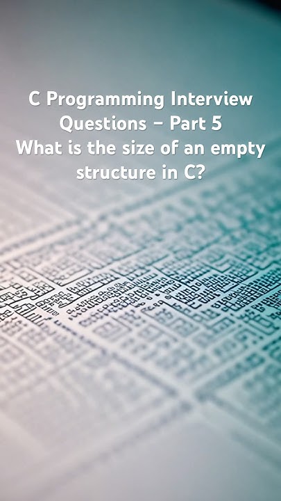 C Programming Interview Questions – Part 5; What is the size of an empty structure in C? - YouTube