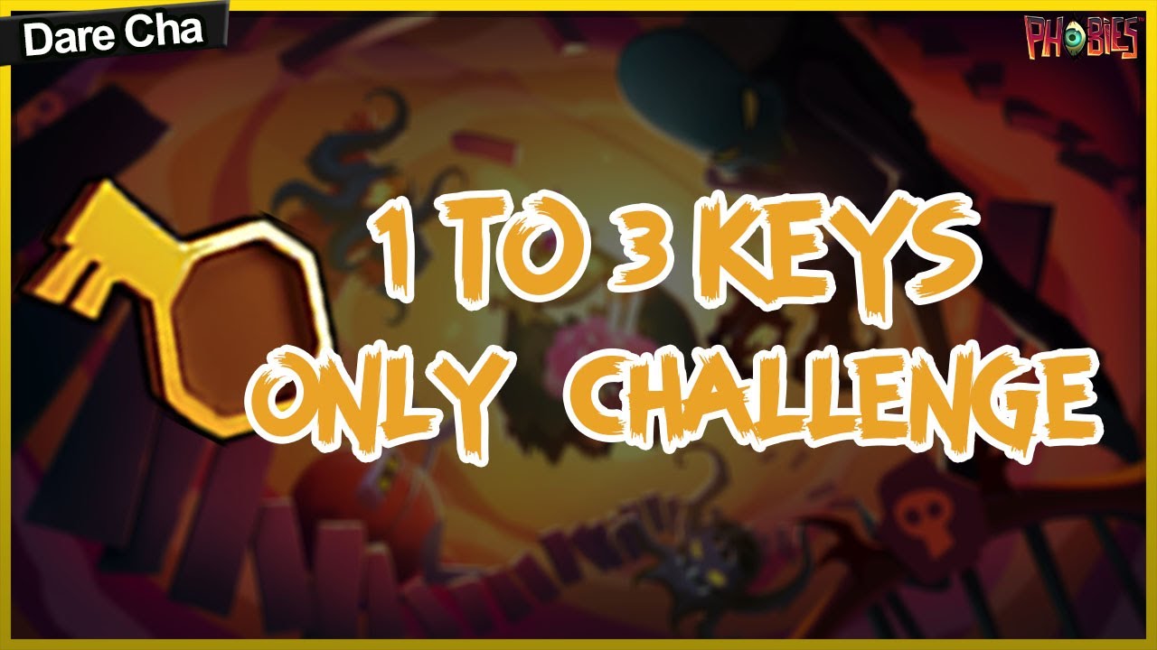 1 TO 3 KEYS ONLY | #Phobies #Dare #Challenge - YouTube