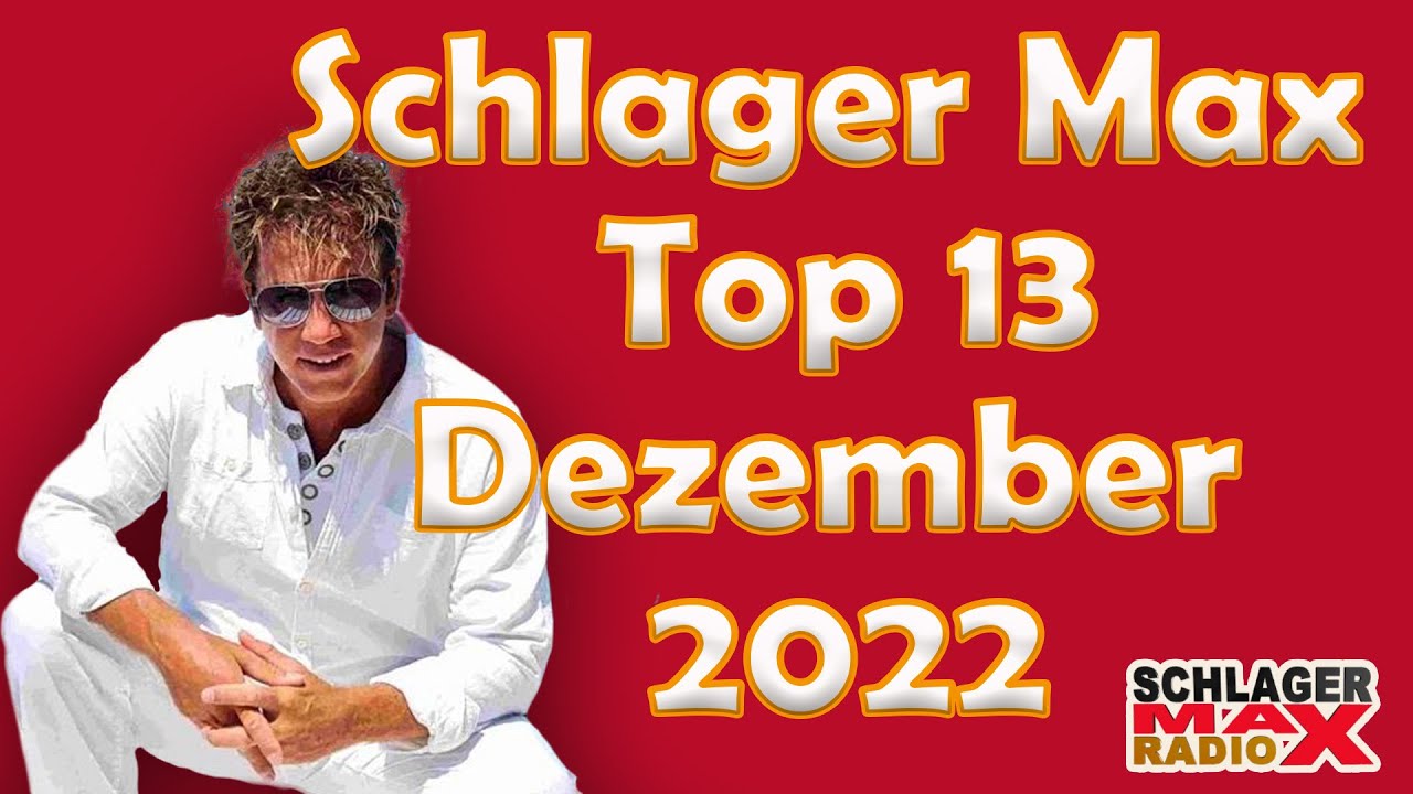 Schlager Max Top 13 - Dezember 2022 - YouTube
