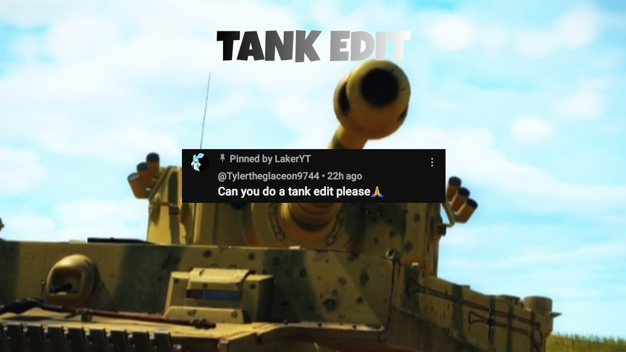 Tank Edit For @Tylertheglaceon9744🔥🔥 - YouTube