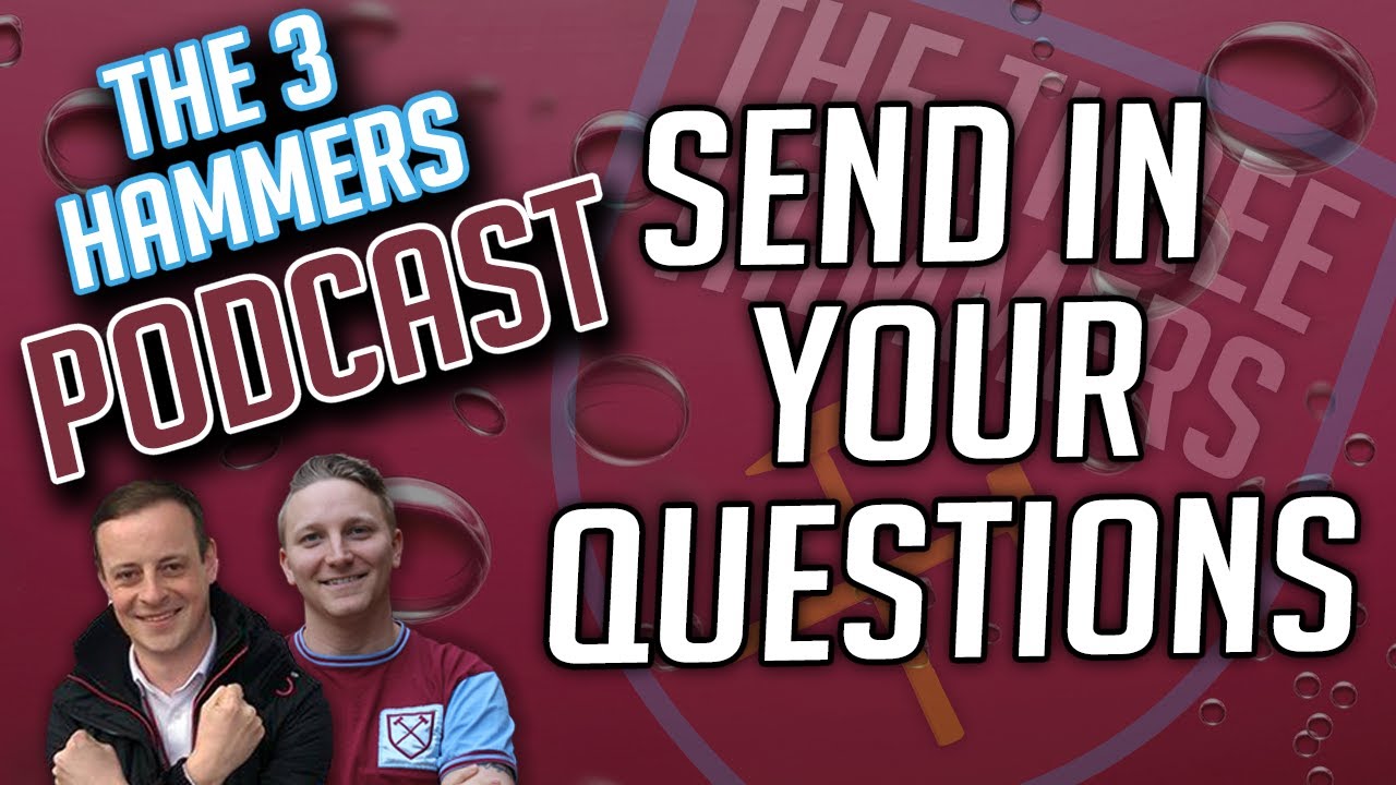 The Three Hammers Podcast Live and Interactive #whufc - YouTube
