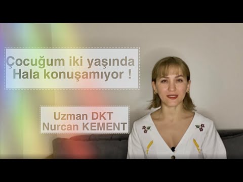 ÇOCUĞUM 2 YAŞINDA HALA KONUŞAMIYOR / GECİKMİŞ KONUŞMA / UZMAN DİL VE KONUŞMA TERAPİSİ NURCAN KEMENT