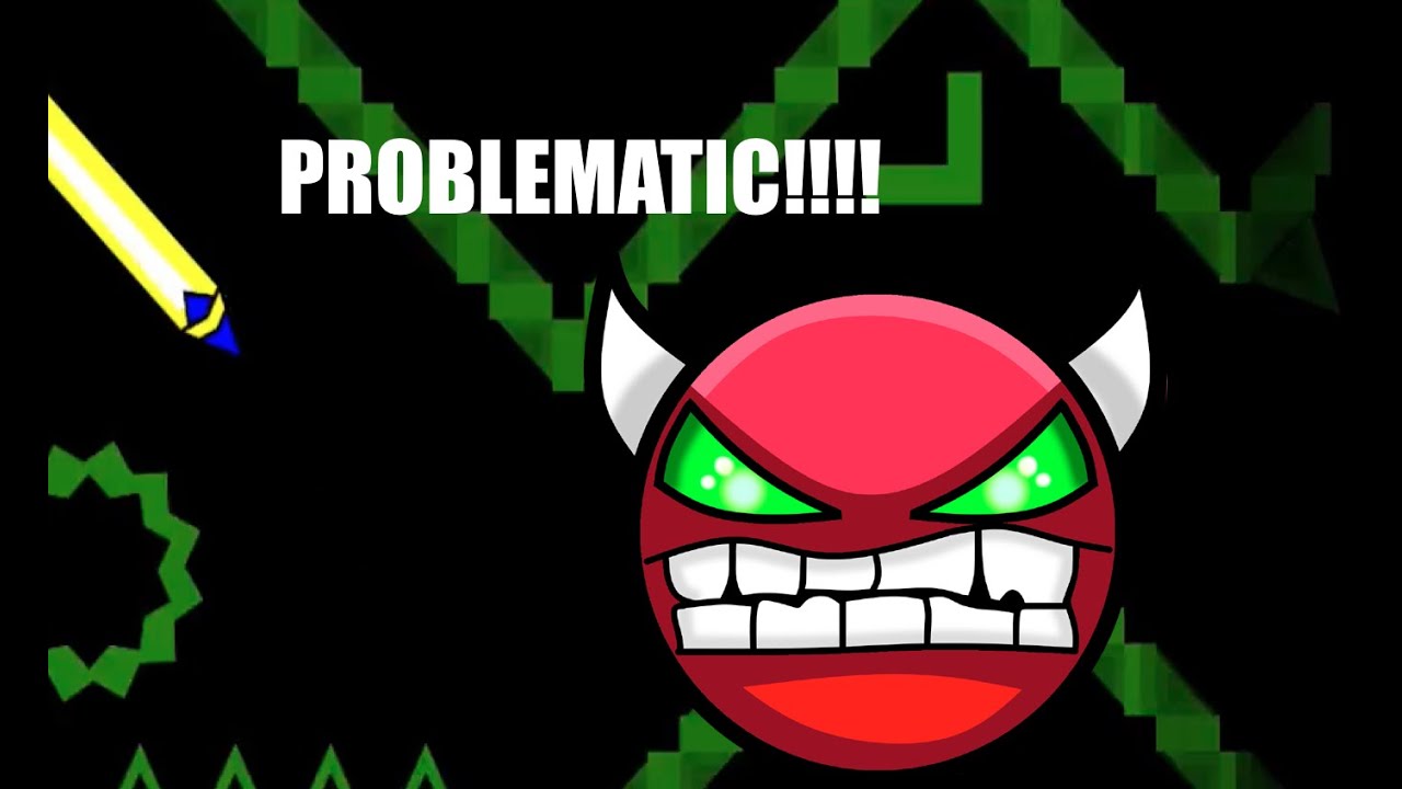 Geometry dash - Problematic 100% - YouTube