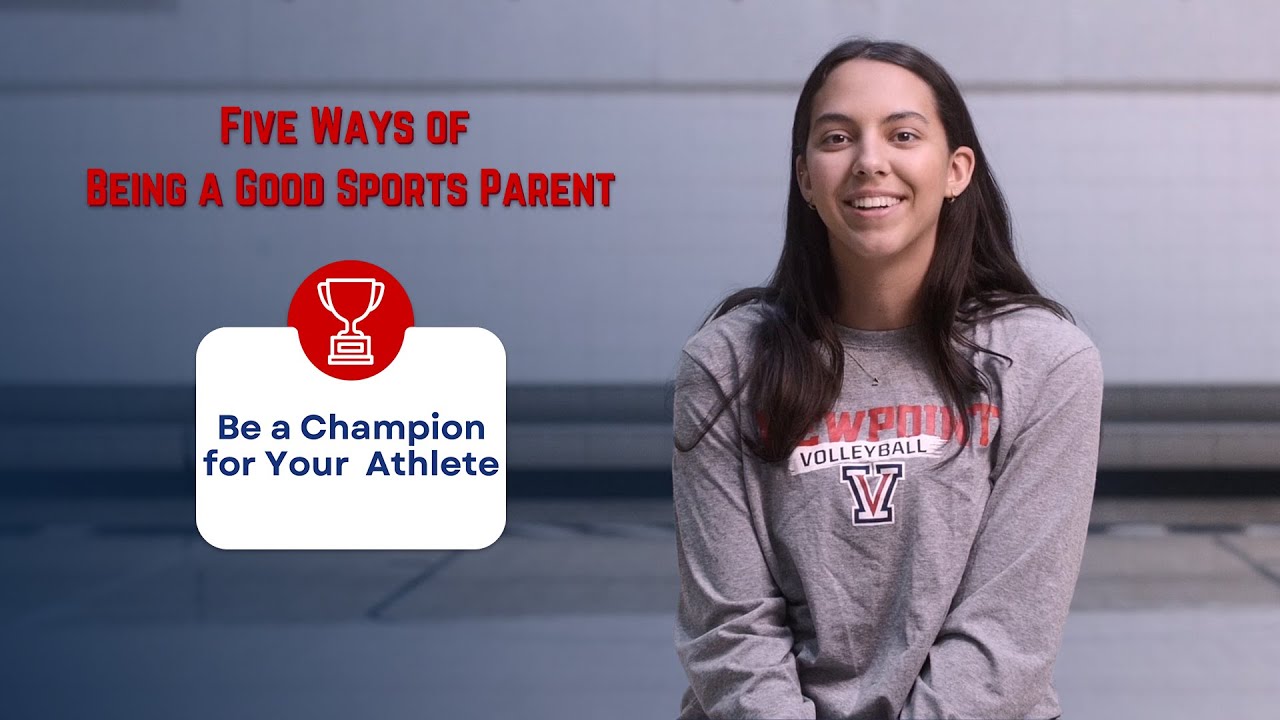 Five Ways of Being a Good Sports Parent: Be a Champion for Your Athlete ...