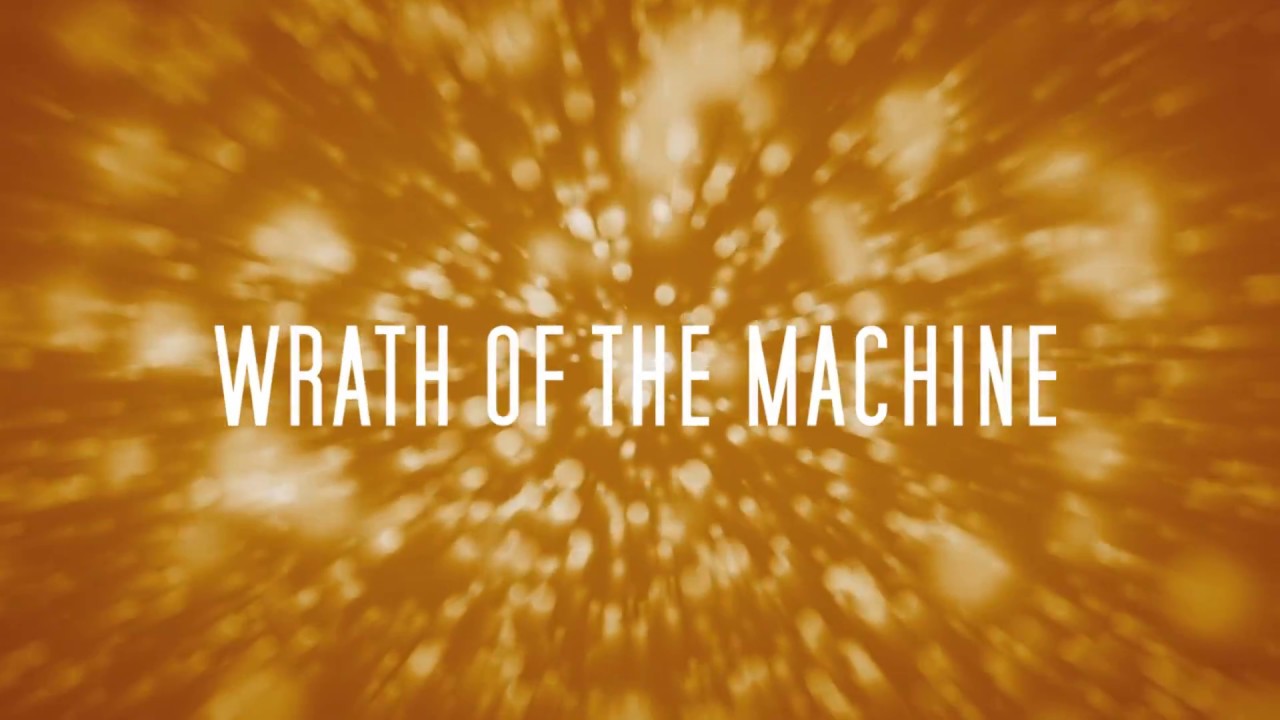 Wrath Of The Machine Trailer - YouTube