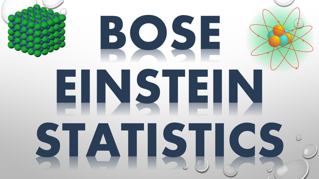 BOSE EINSTEIN STATISTICS - YouTube