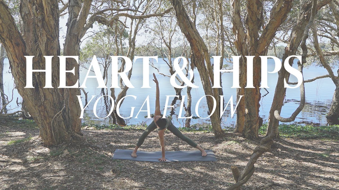 HIPS & HEART Flow | Yoga to Release & Rejuvenate - YouTube