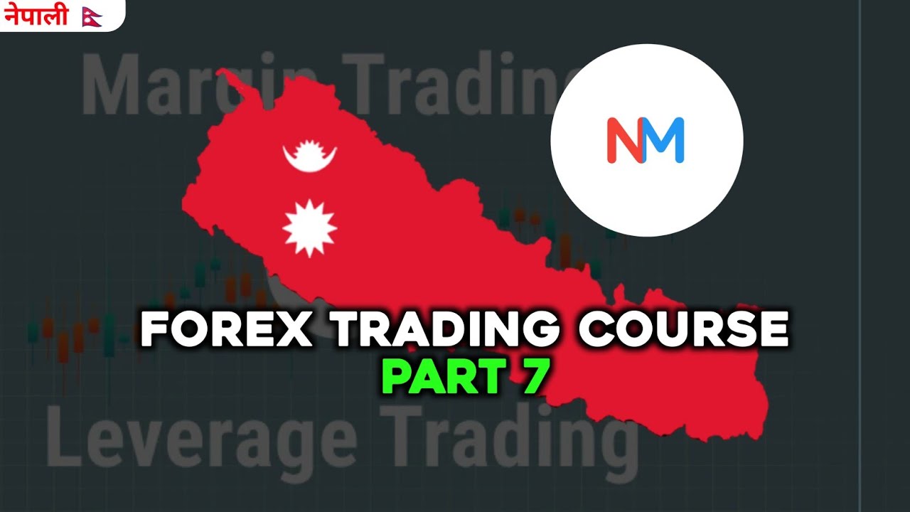 Part 7 - Basic Forex Course in Nepali - Forex Trading in Nepal - YouTube
