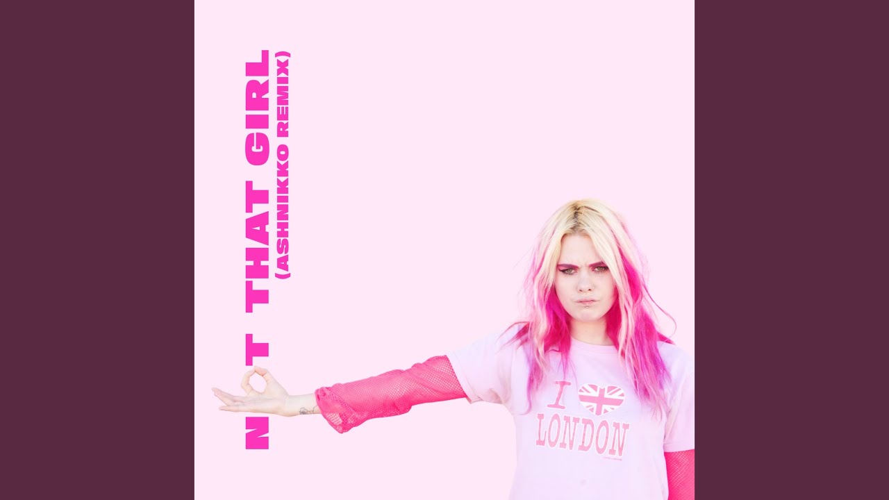 Not That Girl (Ashnikko Remix) - YouTube