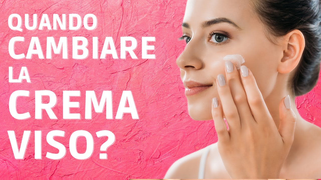 Quando Cambiare la Crema Viso? Centro Estetico beauty Time Genova - YouTube