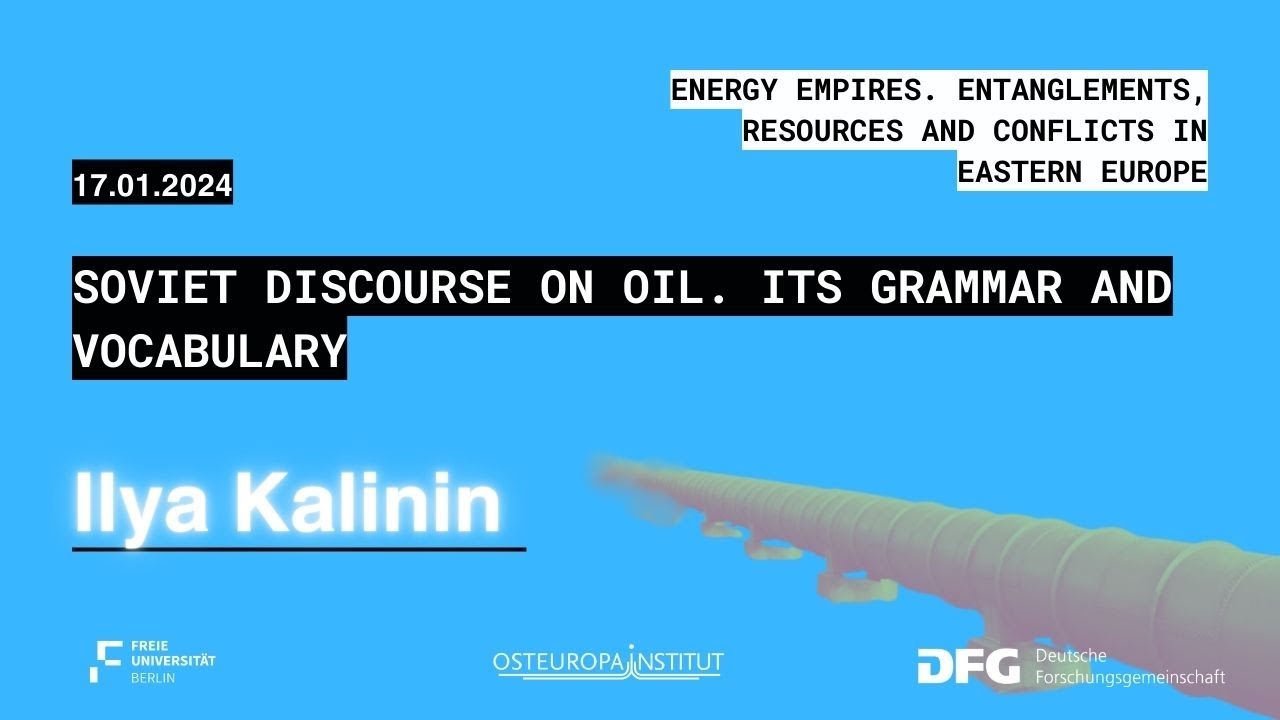 Soviet Discourse on Oil. Its Grammar and Vocabulary | Ilya Kalinin - YouTube