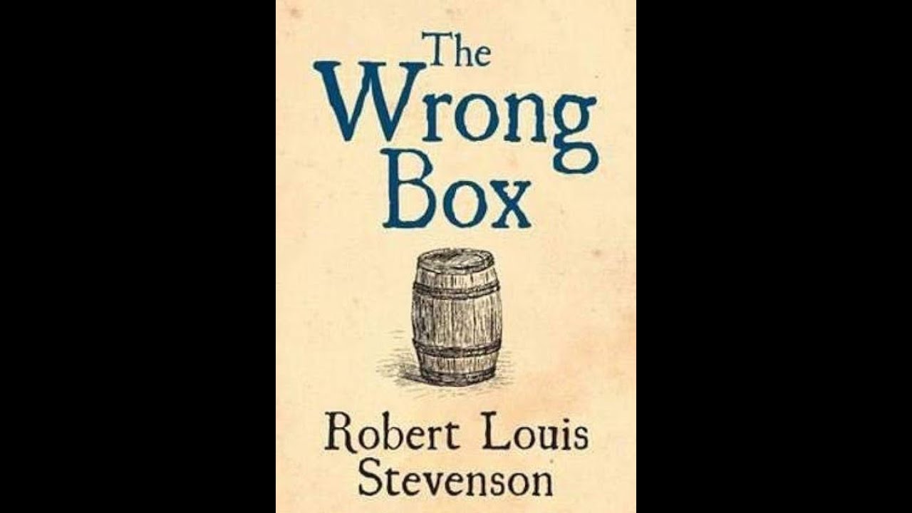 The Wrong Box by Robert Louis Stevenson and Lloyd Osbourne - Audiobook - YouTube