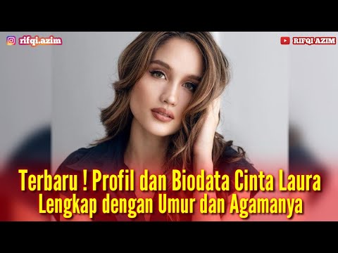 Biodata Cinta Laura Lengkap dengan Umur dan Agama