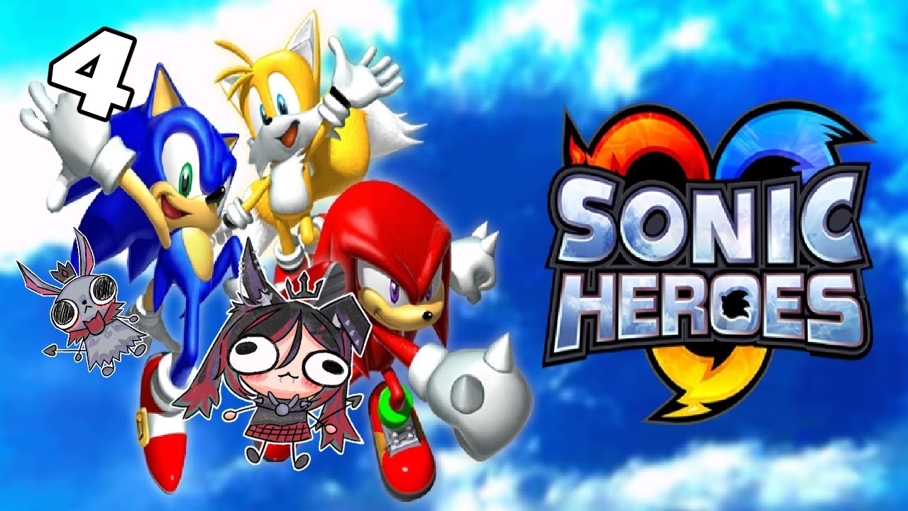 Sonic Heroes are made... not born! VOD 4 - YouTube