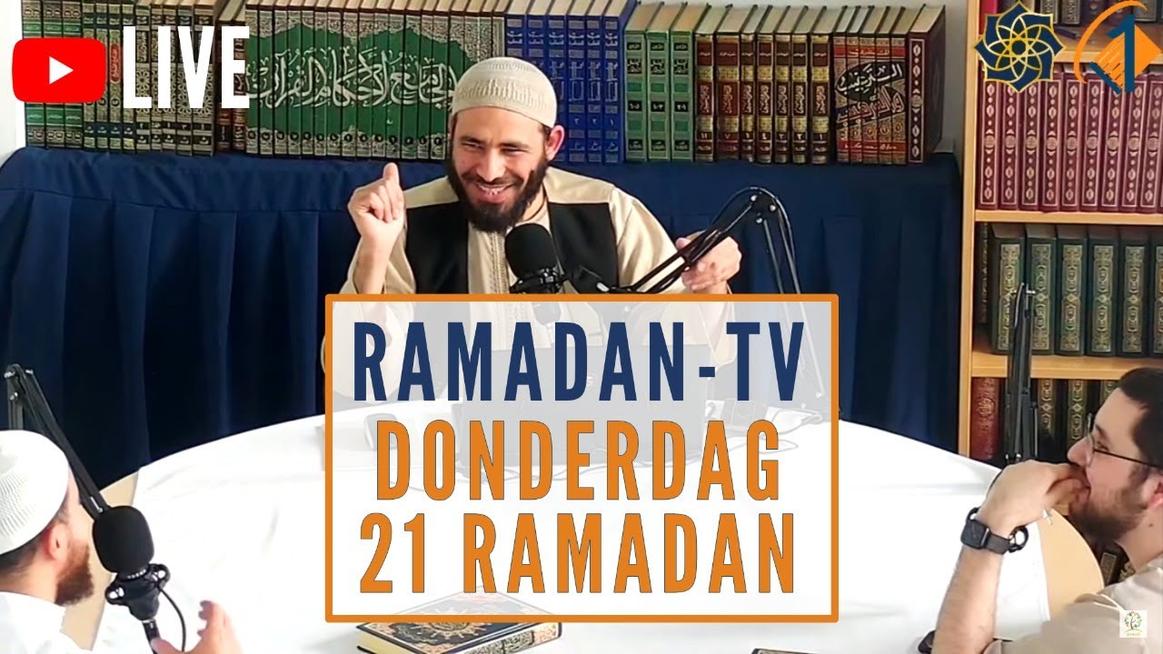 LIVE RAMADAN-TV || do 21 Ramadan || Centrum Ettaouhid R'dam - YouTube