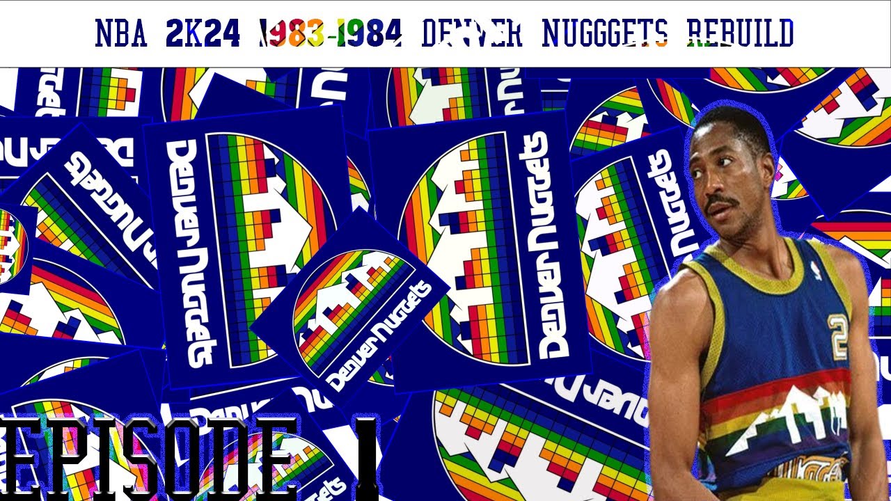 NBA 2K24 1983-1984 Denver Nuggets Rebuild Episode 1 MYERAS - YouTube