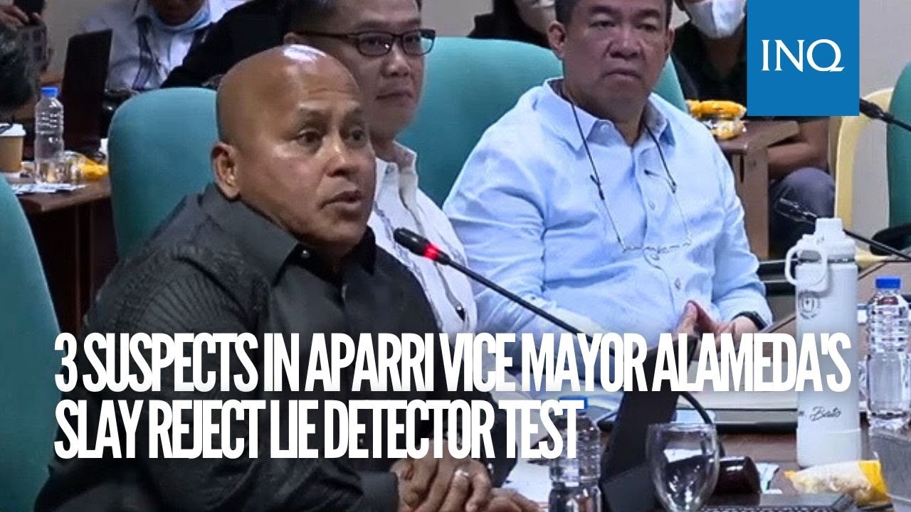 3 suspects in Aparri vice mayor Alameda's slay reject lie detector test ...