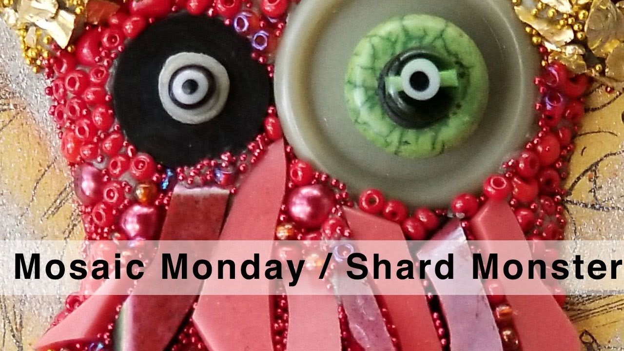 Mosaic Art: Shard monsters / Dallas Mosaic Artist / Mosaic Monday - YouTube