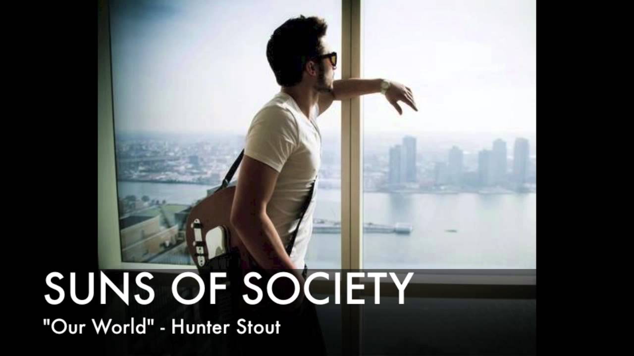 Hunter Stout - Our World - YouTube