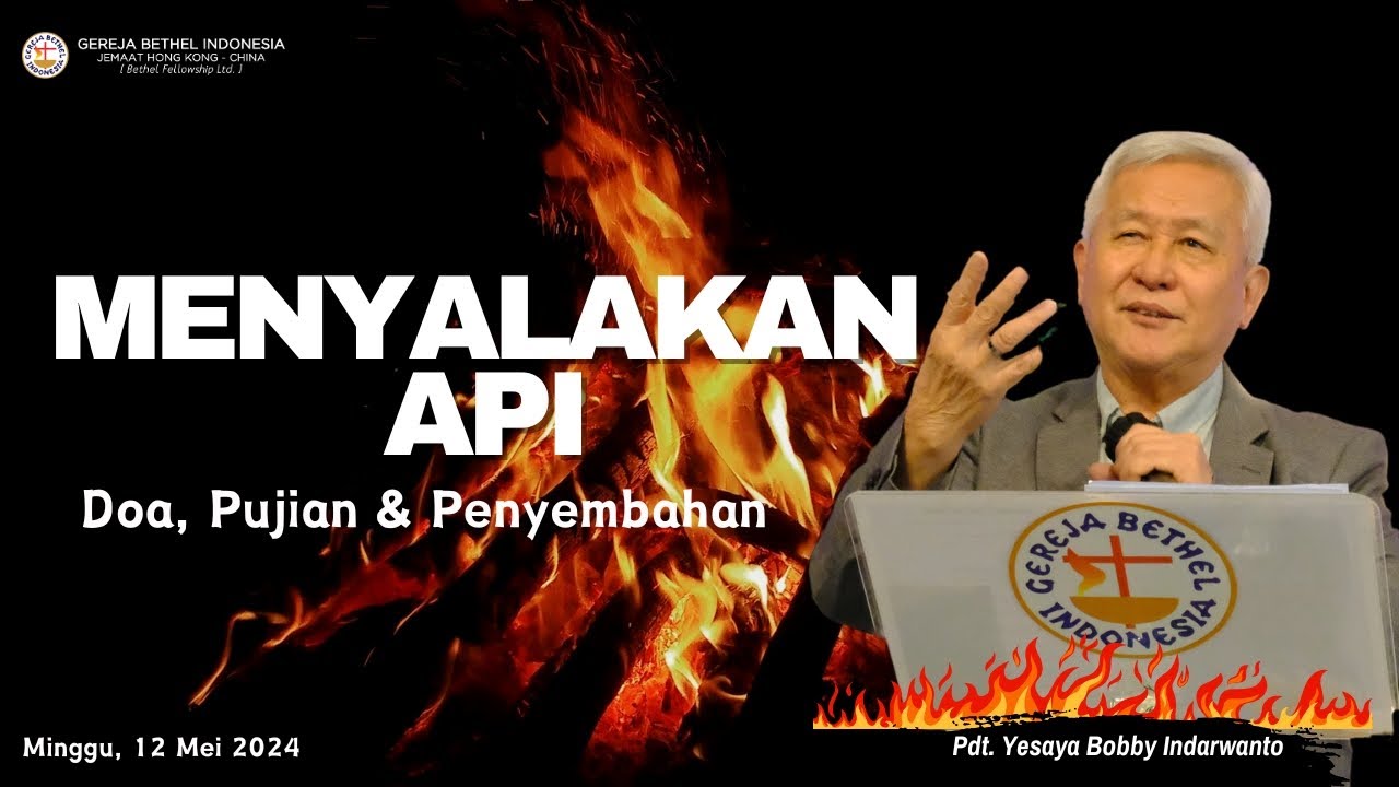 Menyalakan Api, Doa Pujian & Penyembahan - Pdt. Yesaya Bobby Indarwanto ...