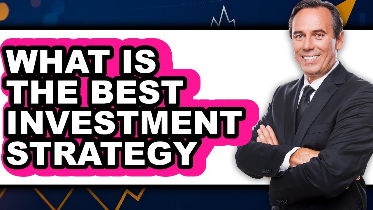 What Is The Best Investment Strategy In 2025? - YouTube