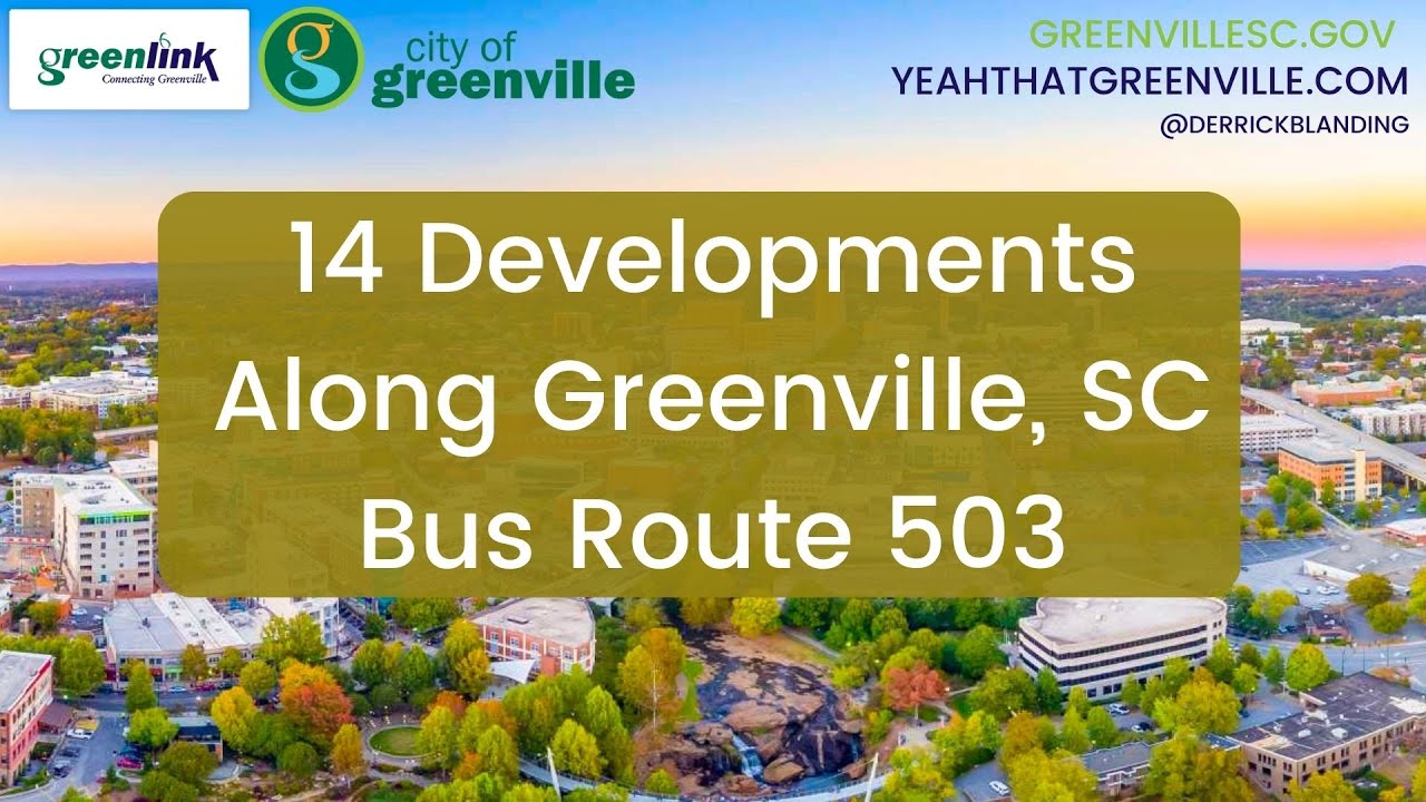 14 Developments Along Greenville, SC Bus Route 503 - YouTube