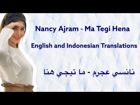 Nancy Ajram - Ma Tegi Hena || English and Indonesian Translation
