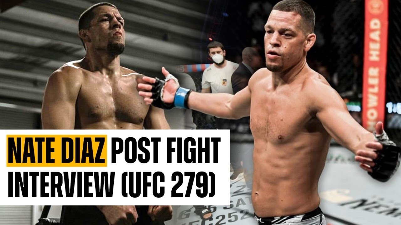 NATE DIAZ POST FIGHT INTERVIEW (UFC 279) - YouTube