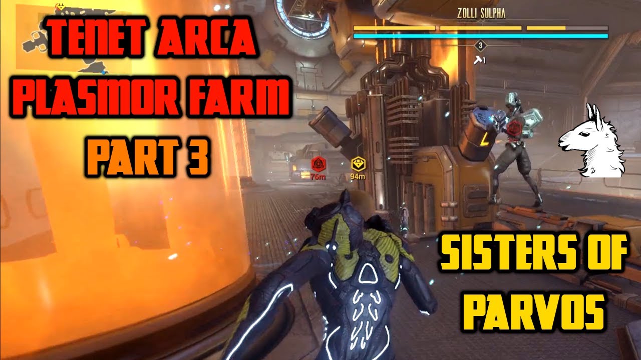 Let's Play Warframe - Tenet Arca Plasmor Farm (Sisters of Parvos) Part ...