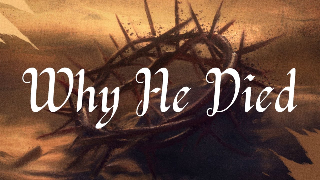 "Why He Died" - YouTube