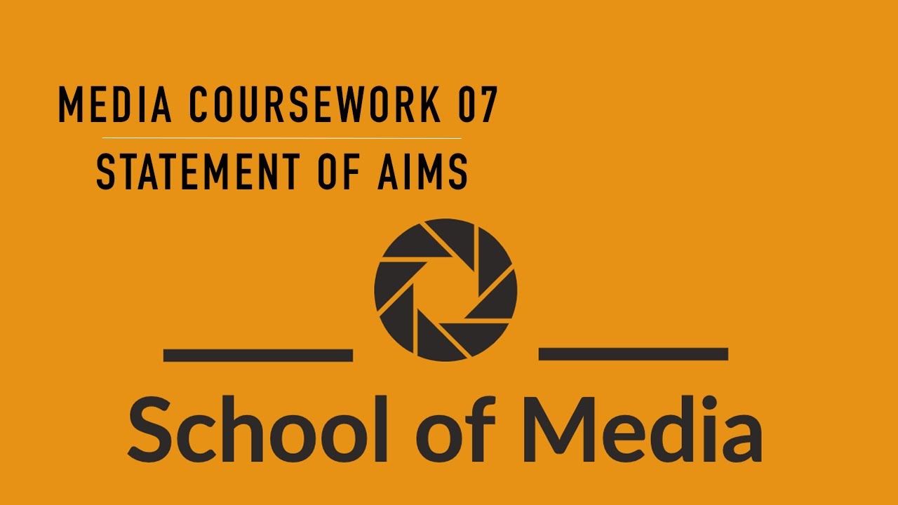 Media Coursework 07. Statement of Aims - YouTube