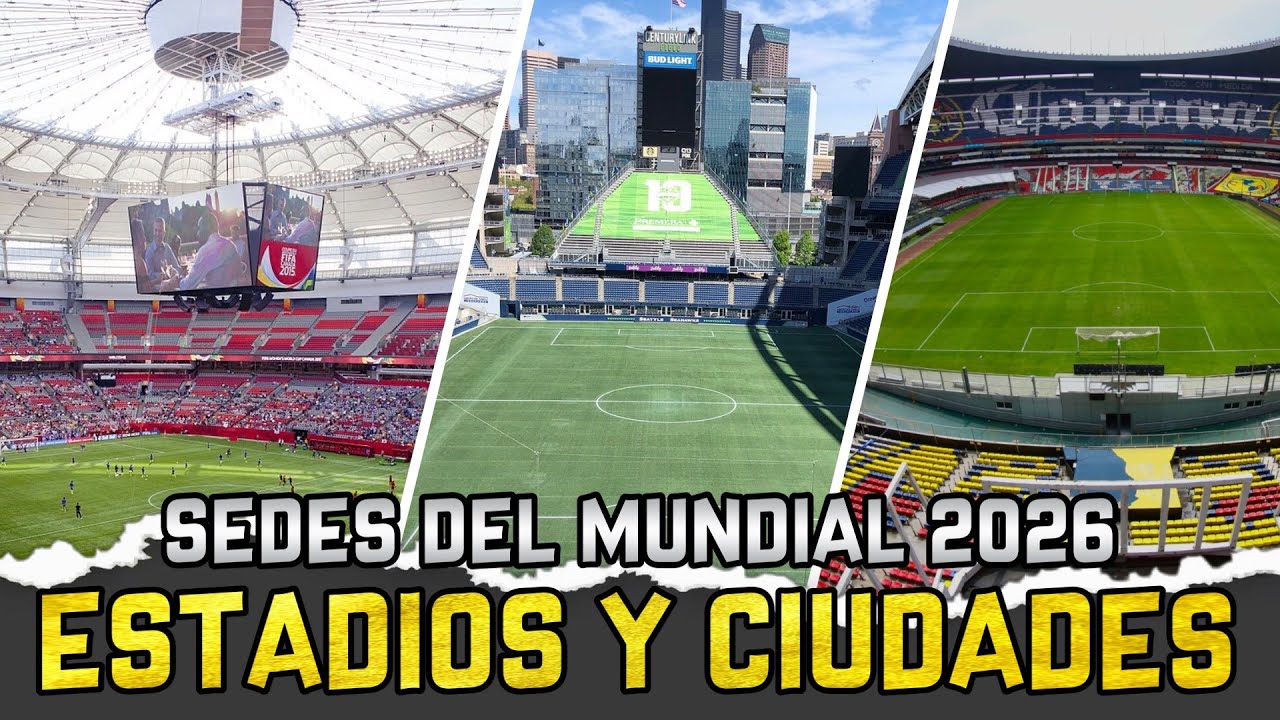 Estadios Del Mundial 2026 Estadios Del Mundial 2026: Conoce Todas Las