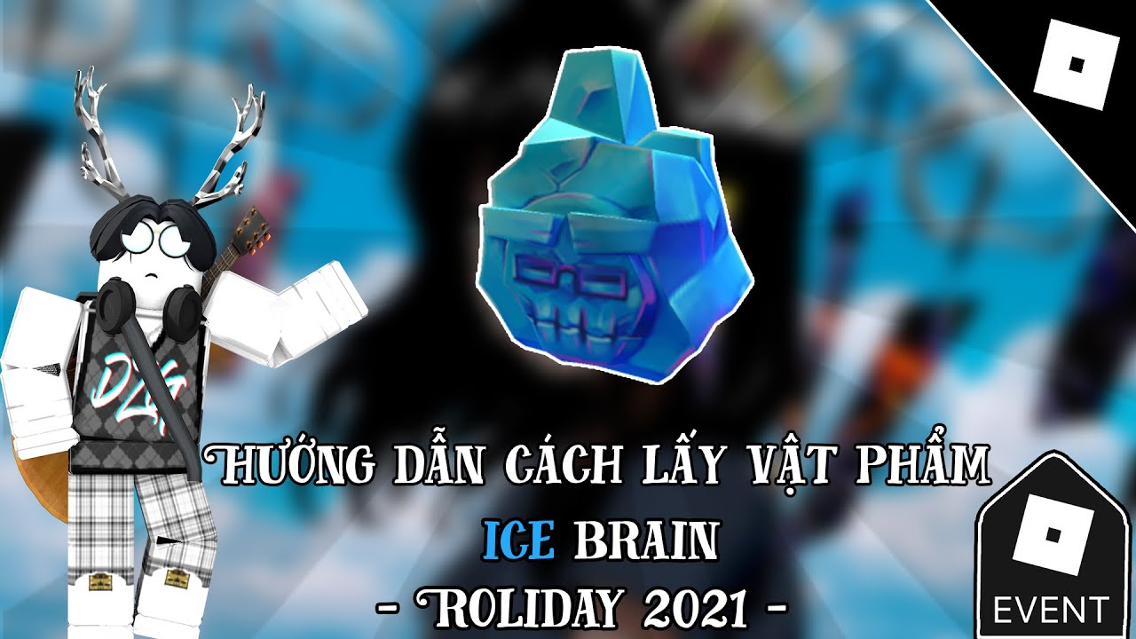 [EVENT] Hướng dẫn cách lấy ICE BRAIN trong ROLIDAY 2021 | Đạt Còi ...