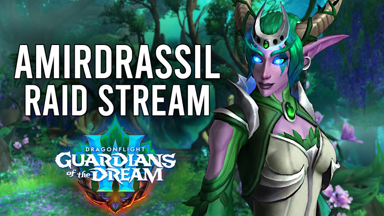 AMIRDRASSIL HEROIC RAID SPLITS FOR EVOKER AND ROGUE THIS EVENING! - WoW ...