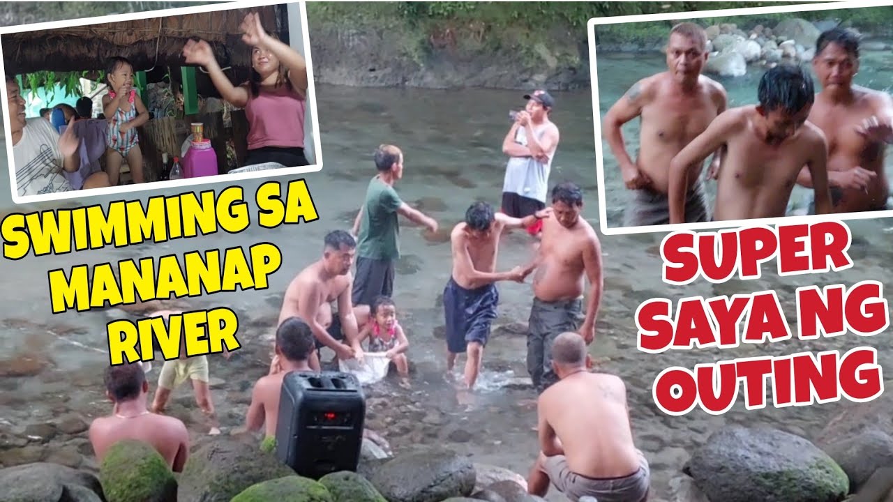 GRABENG SAYA NG OUTING NAMIN SA MANANAP RIVER - YouTube