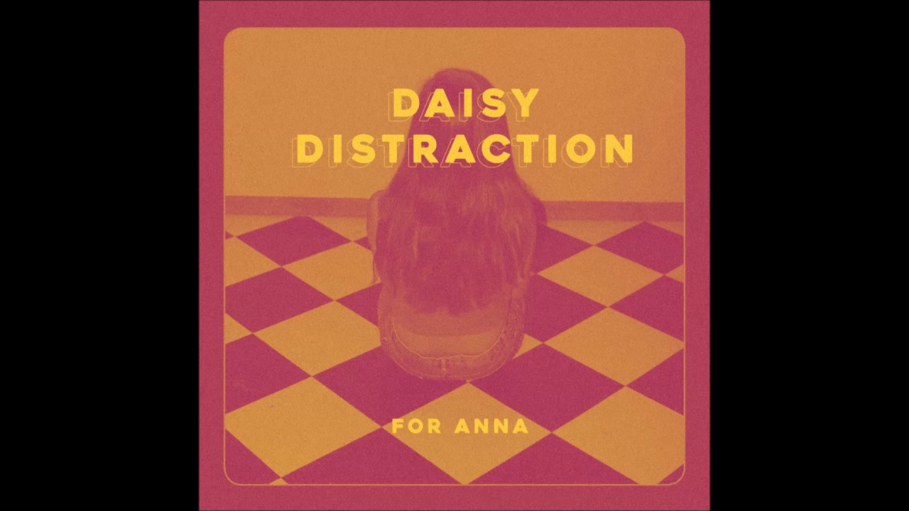 Daisy Distraction - For Anna (FULL ALBUM) - YouTube
