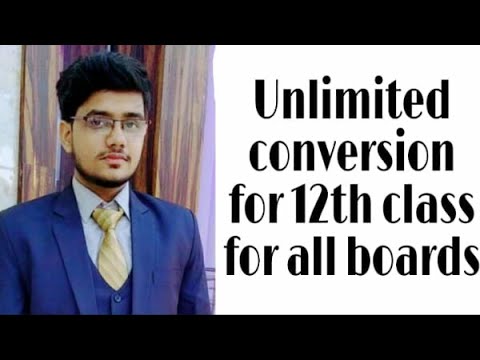 Unlimited conversions for 12th class - YouTube