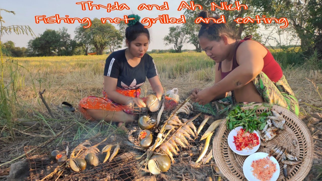 Thyda and Ah Nich Fishing net in the pond grill and eating|| Dara real ...