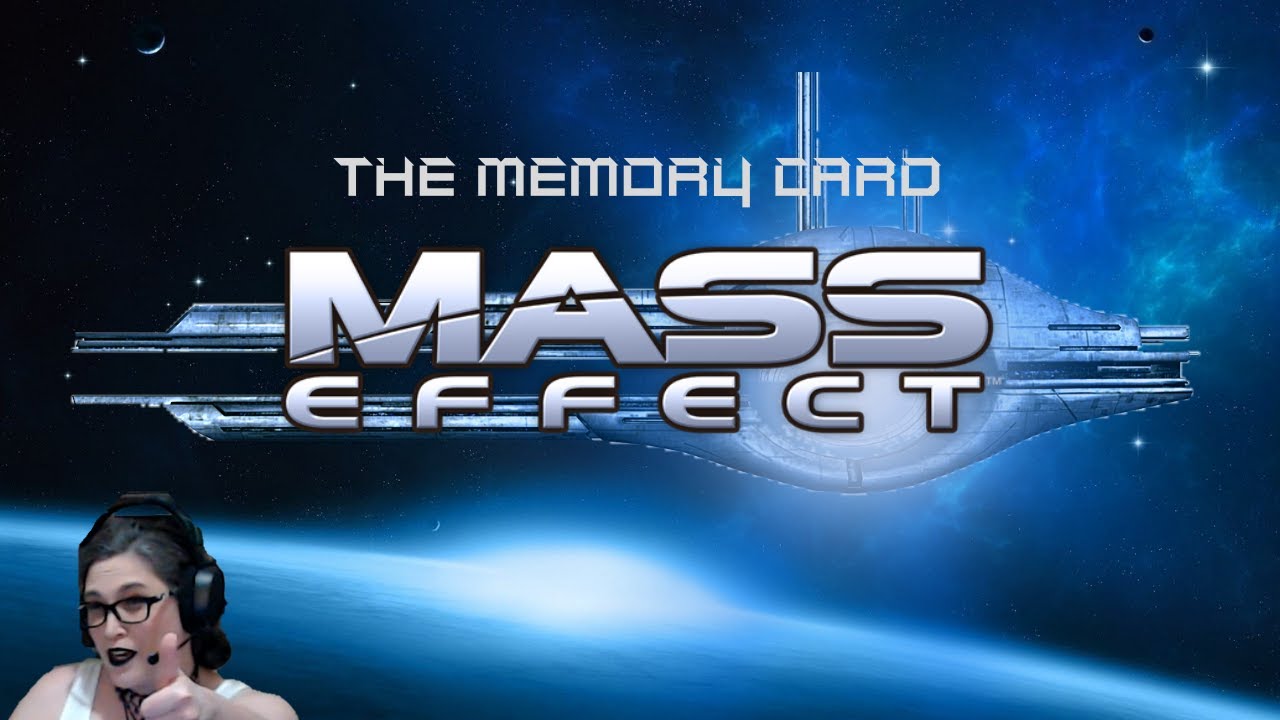 The Memory Card: Mass Effect - YouTube