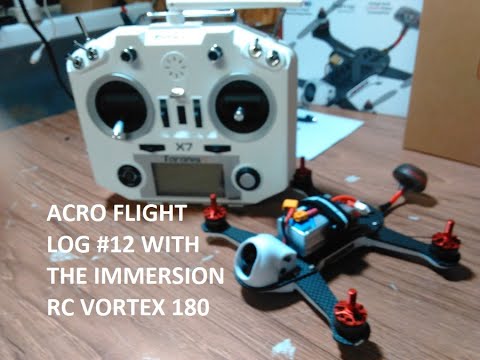 Acro Flight Log #12 With the Immersion RC Vortex 180 - YouTube