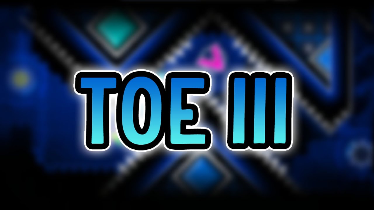 TOE III by Manix648 | Geometry Dash - YouTube