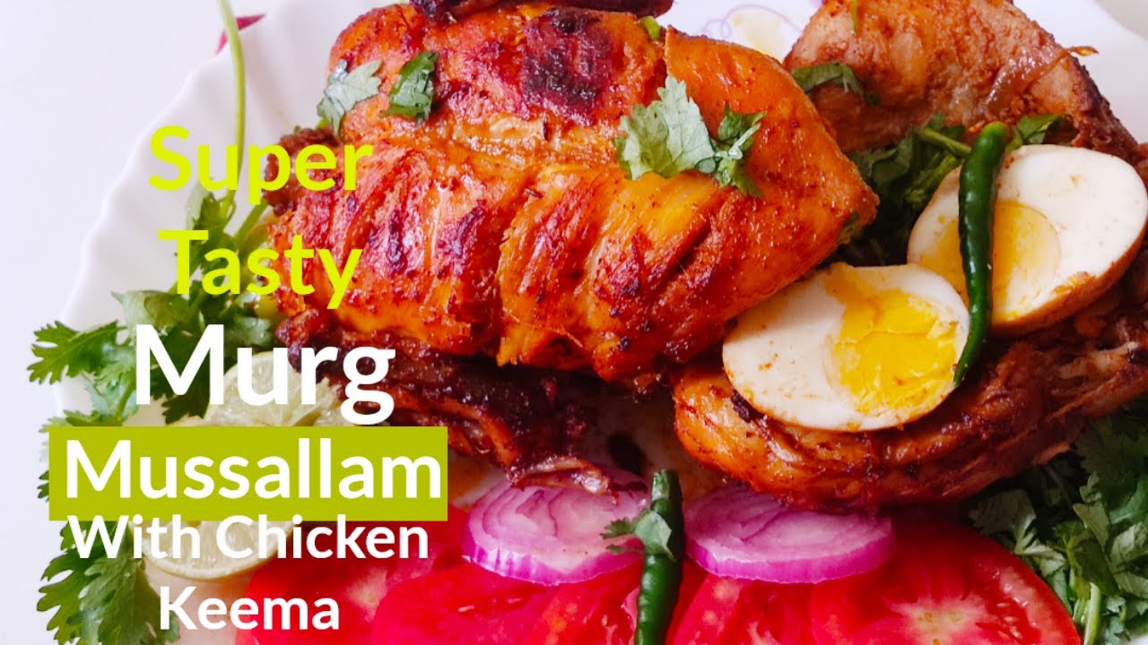 Murg Mussallam With Chicken Keema | Without Oven | Simple & Super Tasty ...