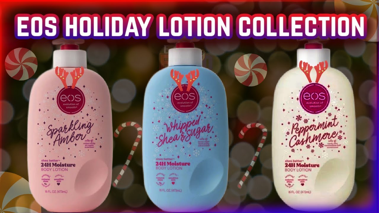 😍NEW😍 HOLIDAY BODY LOTION FROM EOS | AMAZINGLY GOOD YOUR SKIN WILL LOVE ...