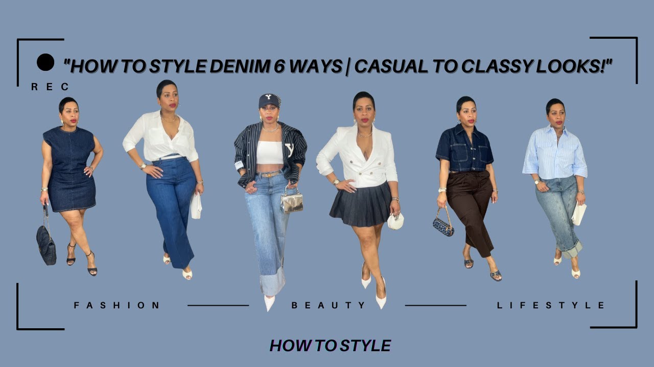 How to Style Denim 6 Ways | Casual to Classy Look-Book!🤍👖 - YouTube