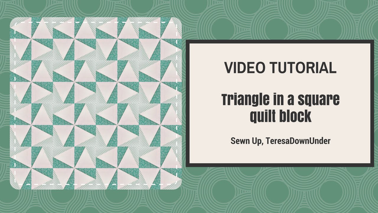Video Tutorial Triangle In A Square Quilt Block YouTube Video Tutorial Triangle In A Square Quilt Block YouTube