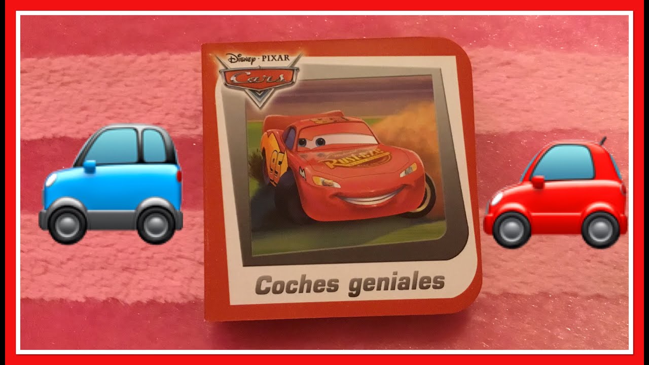 Disney Pixiar Cars 🚗 “ Coches geniales “ Cuento infantil 📖 - YouTube
