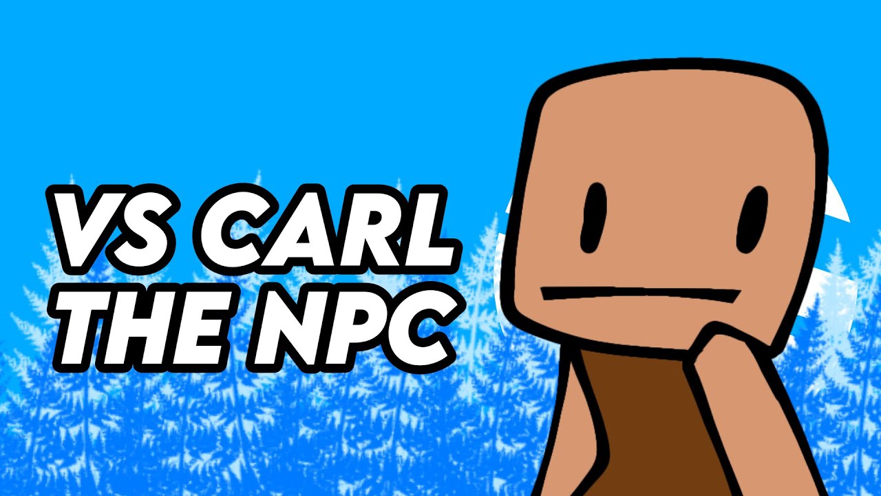 FNF: Vs Carl The NPC (showcase) - YouTube